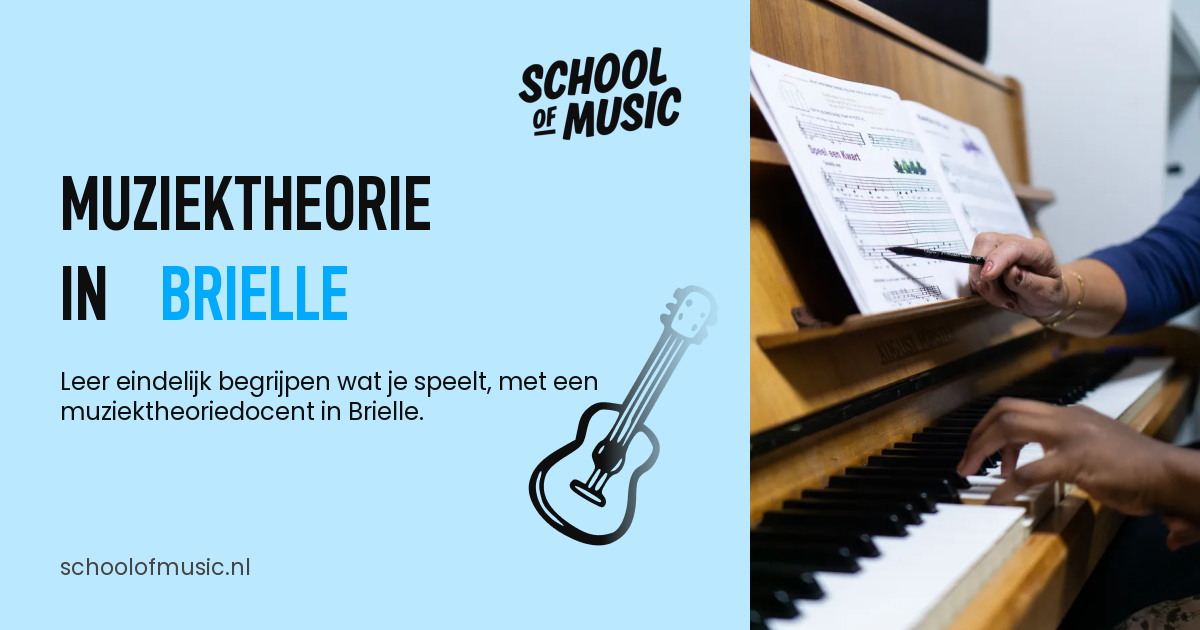 Muziektheorie Brielle - Boek vandaag je proefles! | School of Music
